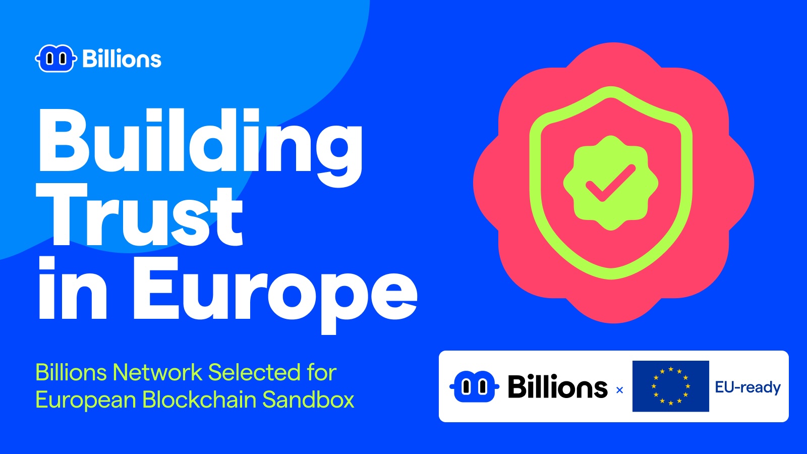Building Trust in Europe: Billions Network Selected for European Blockchain Sandbox